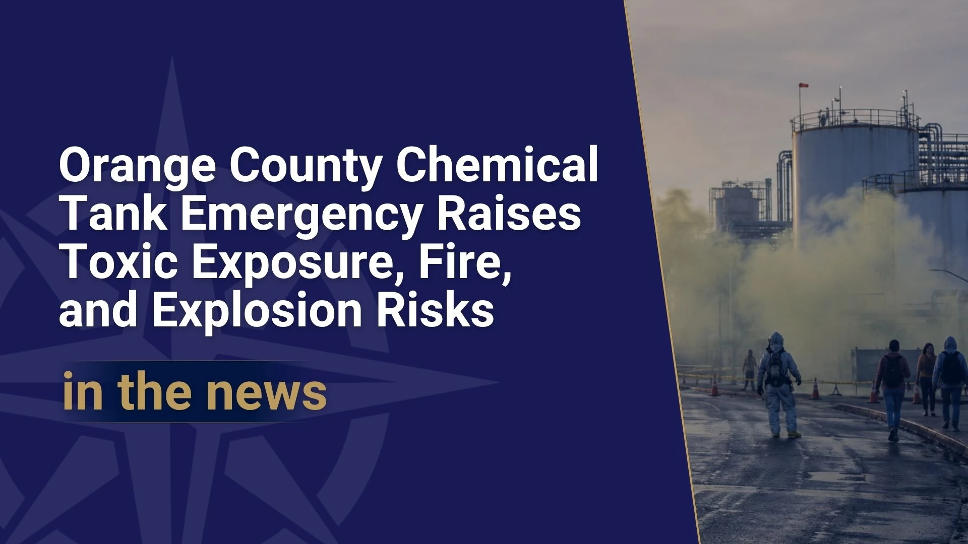 Orange County Chemical Tank Emergency Raises Toxic Exposure, Fire, and ...